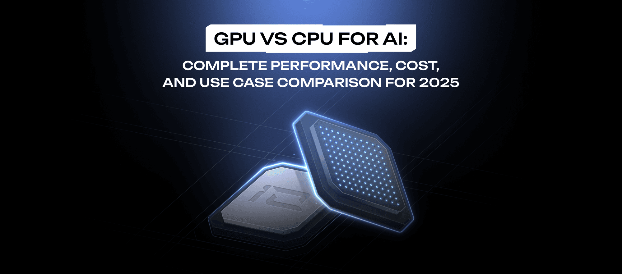 GPU vs CPU for AI: Complete Performance, Cost, and Use Case Comparison ...